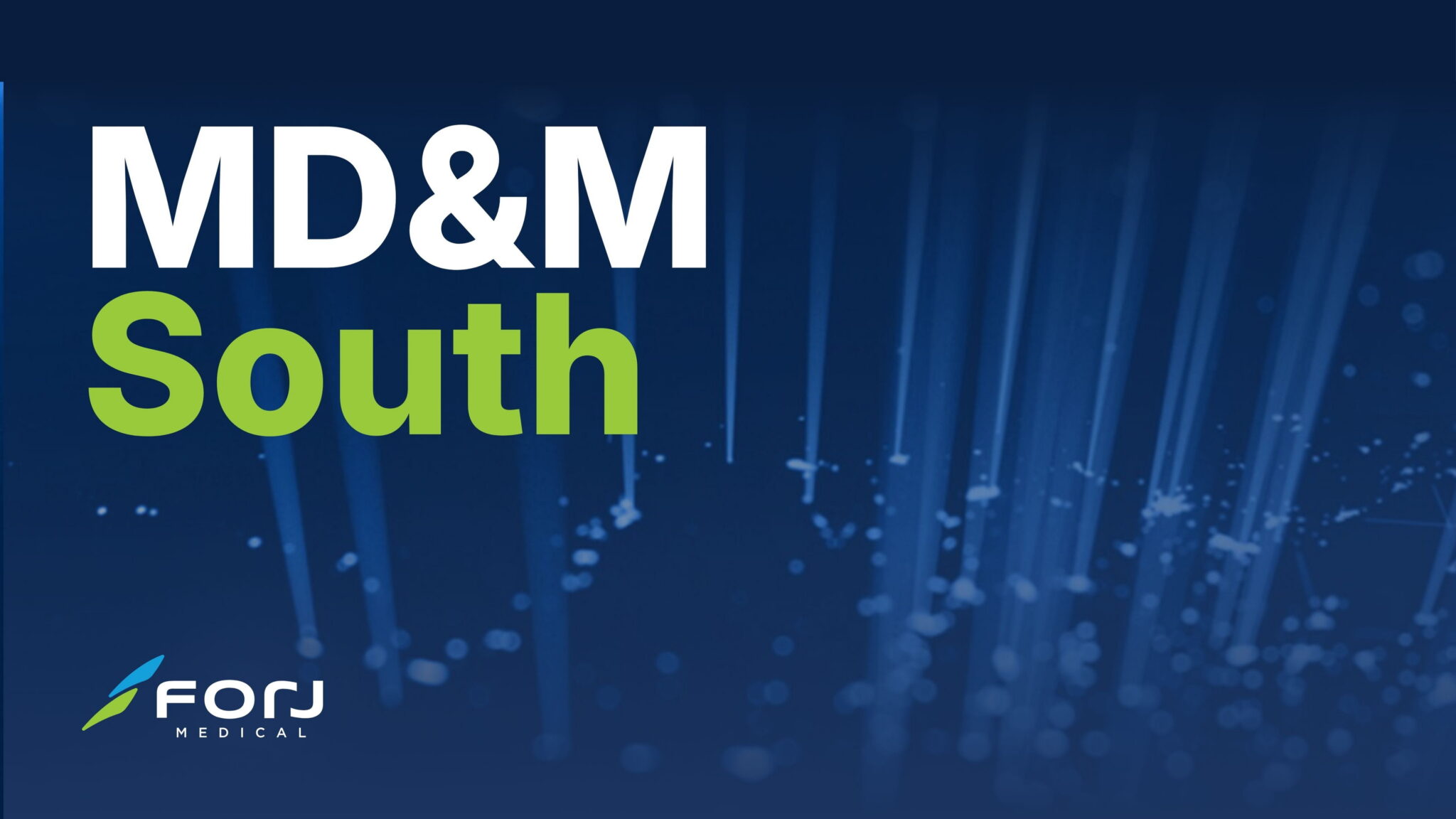 MD&M South - Forj Medical